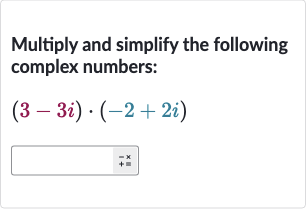 (Solved)-Multiply and simplify the following complex numbers: (3-3i)